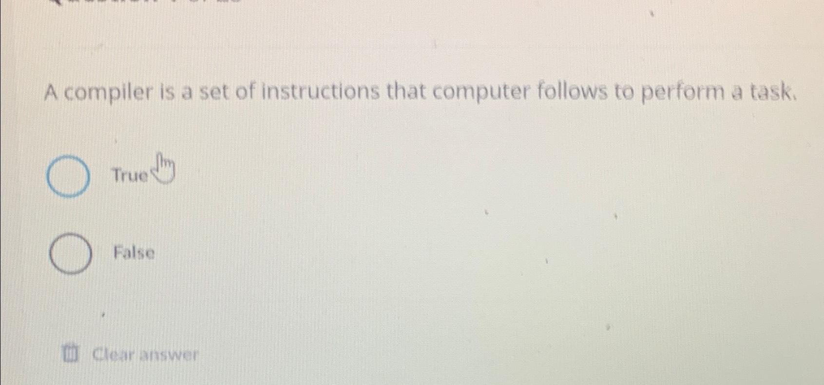 Solved A compiler is a set of instructions that computer | Chegg.com