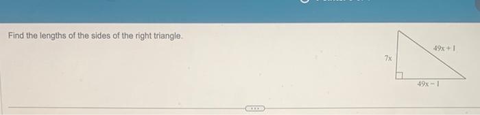 Solved Find the lengths of the sides of the right triangle. | Chegg.com