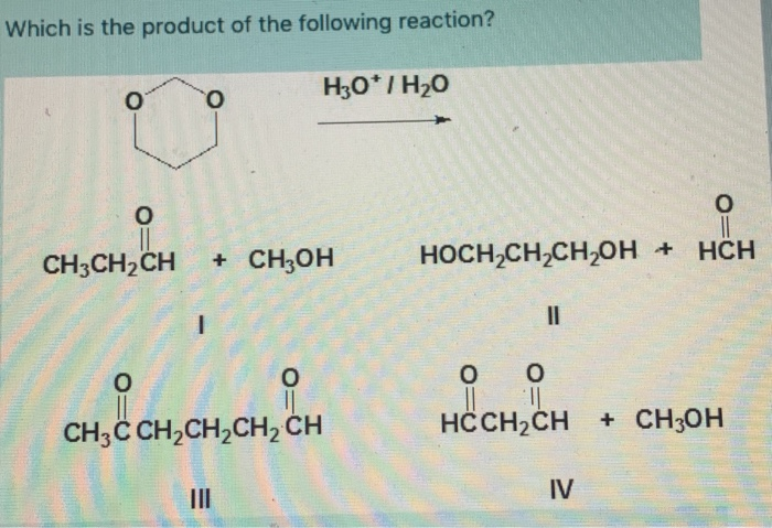 Solved Which is the product of the following reaction? H30* | Chegg.com