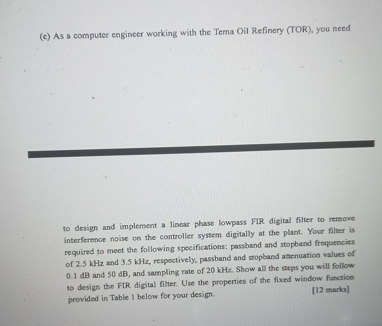 Solved (c) As a computer engineer working with the Tema Oil | Chegg.com