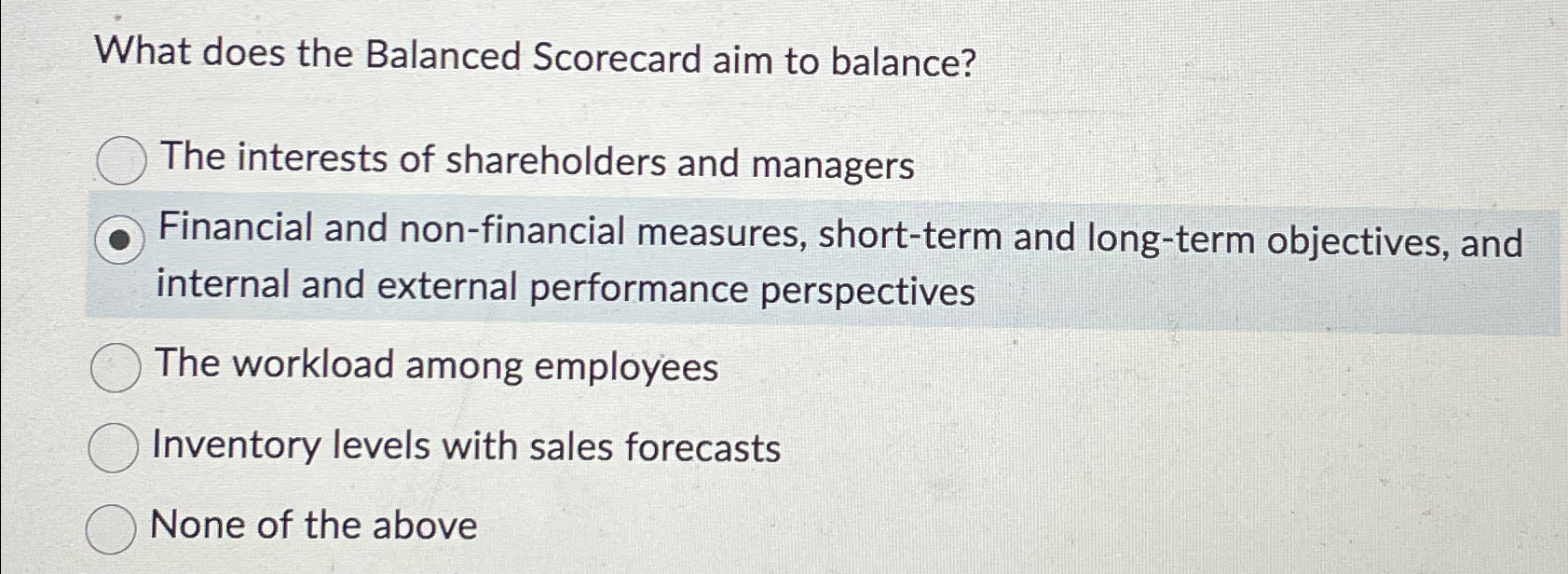 Solved What does the Balanced Scorecard aim to balance?The | Chegg.com