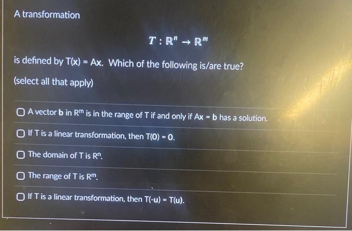 Solved A transformation T:Rn→Rm is defined by T(x)=Ax. Which | Chegg.com