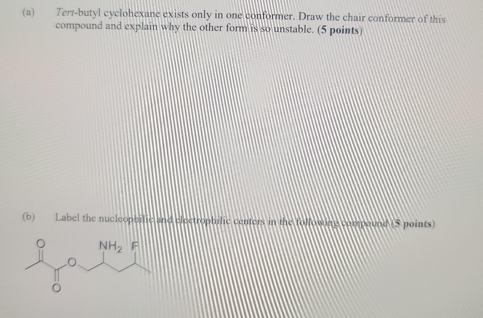 Solved Tert-butyl cyclohexane exists only in one conformer. | Chegg.com