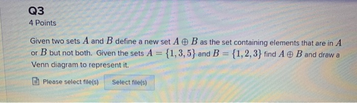 Solved Q3 4 Points Given two sets A and B define a new set | Chegg.com