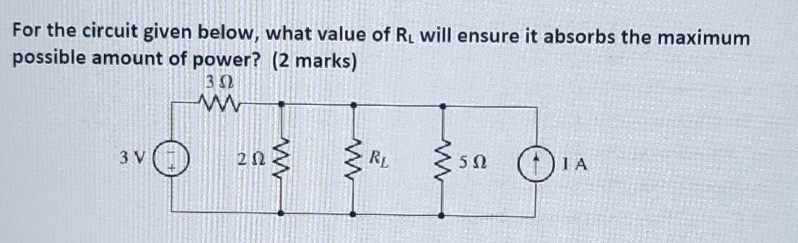 Solved For the circuit given below, what value of RL will | Chegg.com