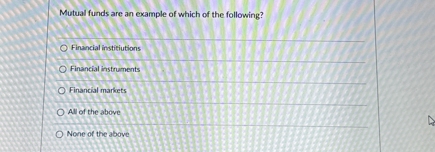 Solved Mutual funds are an example of which of the | Chegg.com