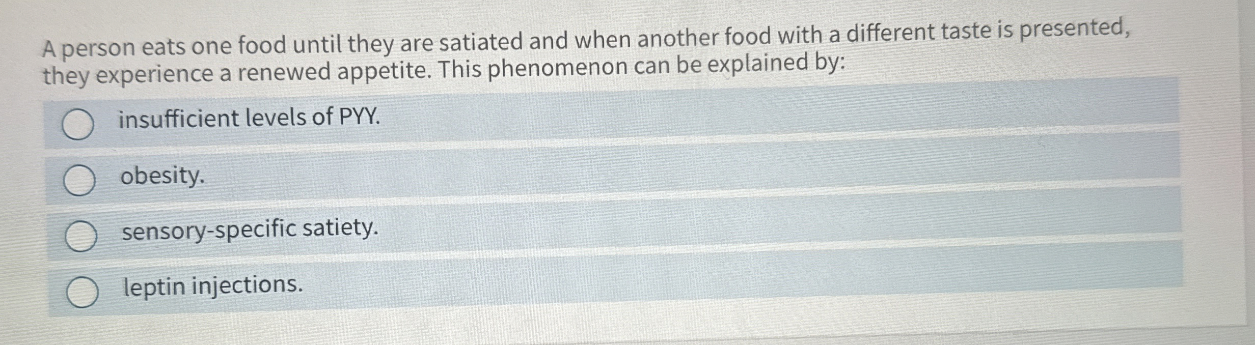 Solved A person eats one food until they are satiated and | Chegg.com