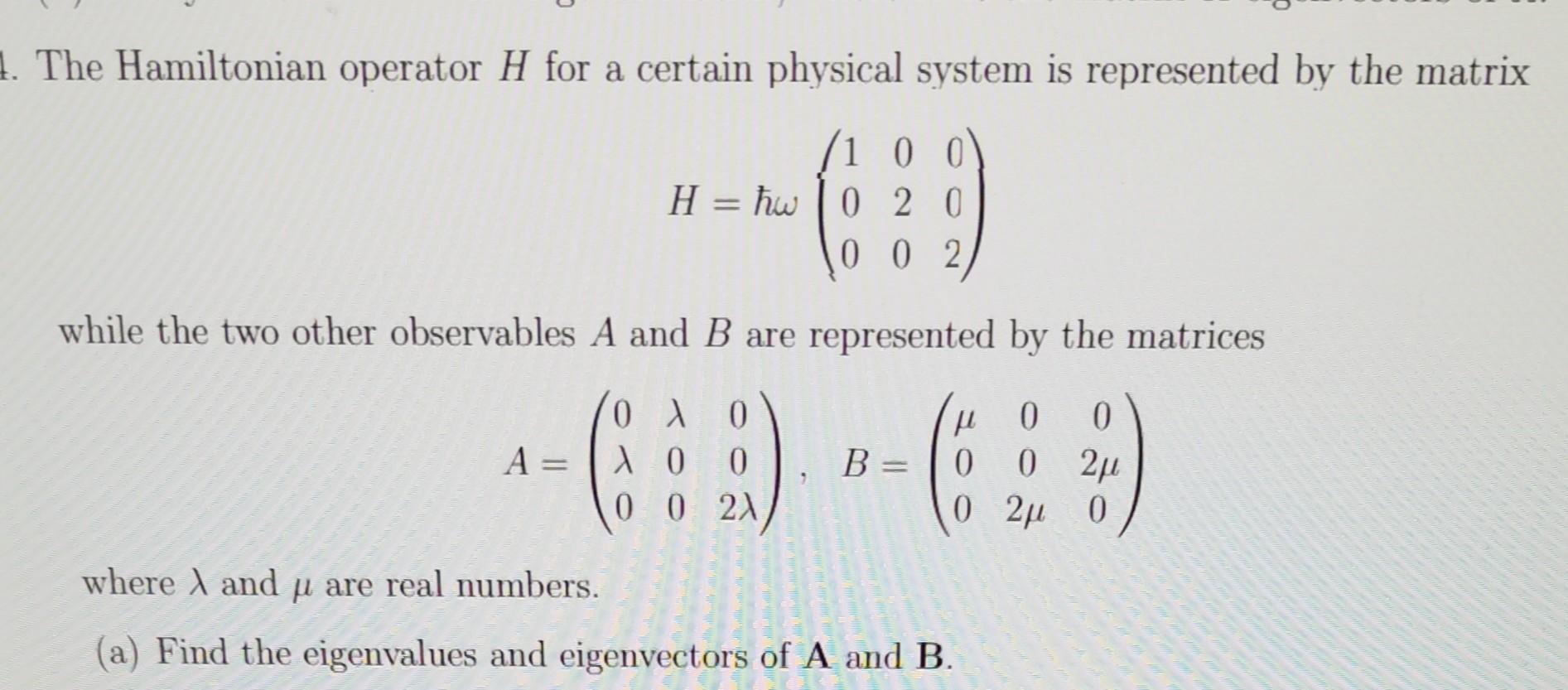 Solved The Hamiltonian operator H for a certain physical | Chegg.com