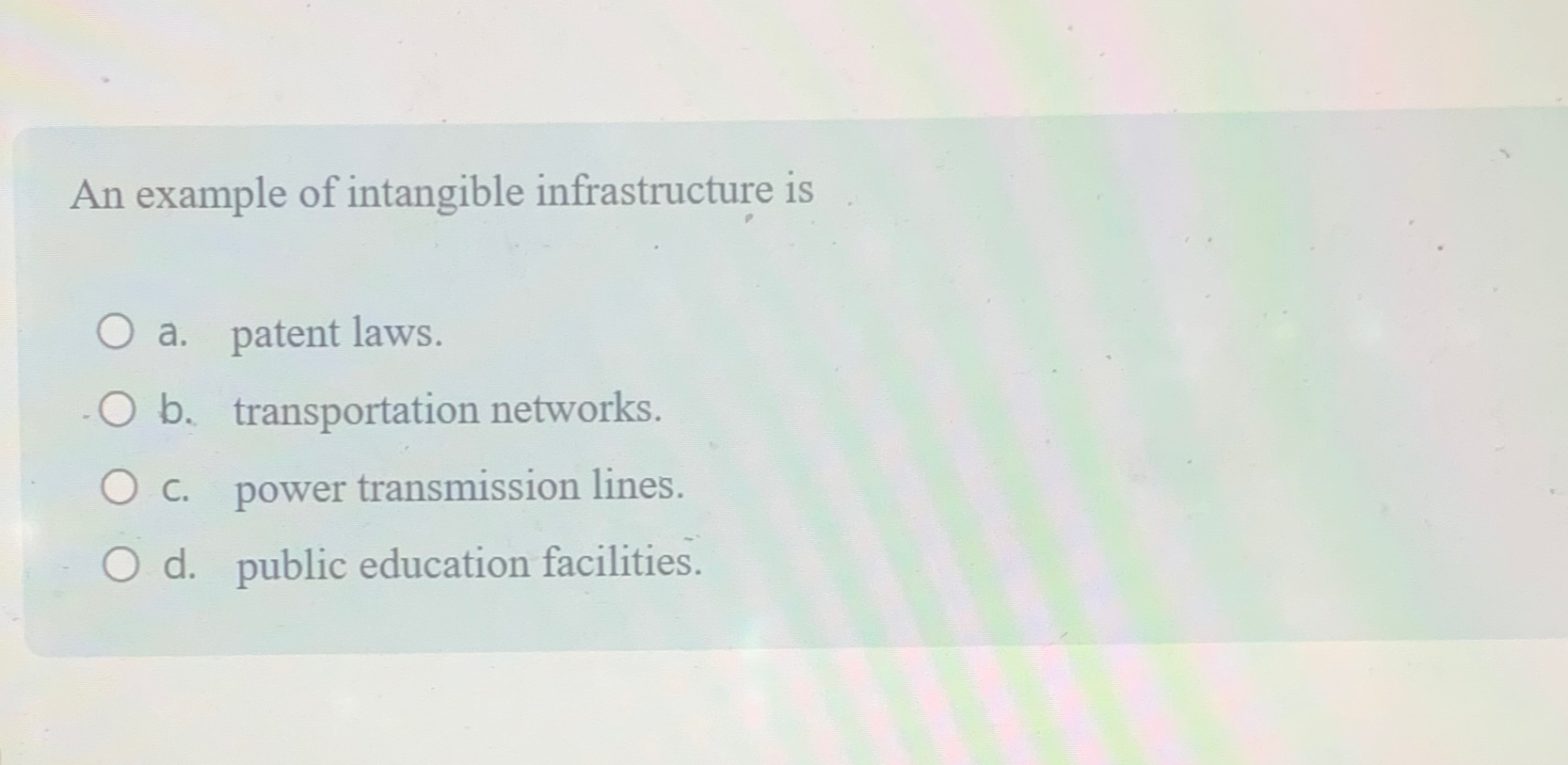 Solved An example of intangible infrastructure isa. ﻿patent | Chegg.com
