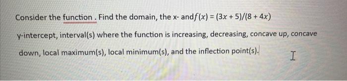 Solved Consider the function. Find the domain, the x - and | Chegg.com