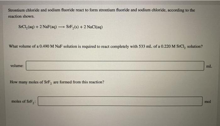 Solved Strontium chloride and sodium fluoride react to form | Chegg.com