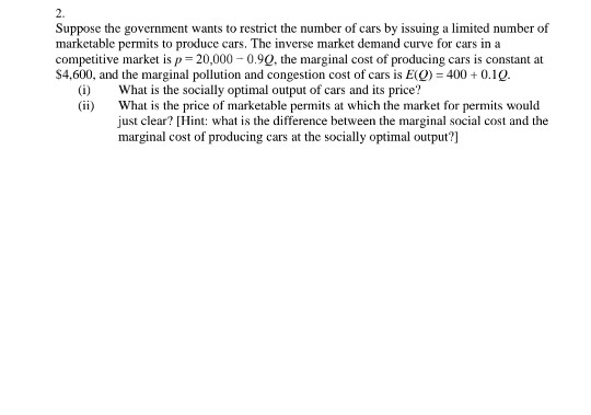 solved-2-suppose-the-government-wants-to-restrict-the-number-chegg