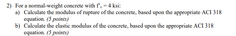 Solved 2) ﻿For a normal-weight concrete with | Chegg.com