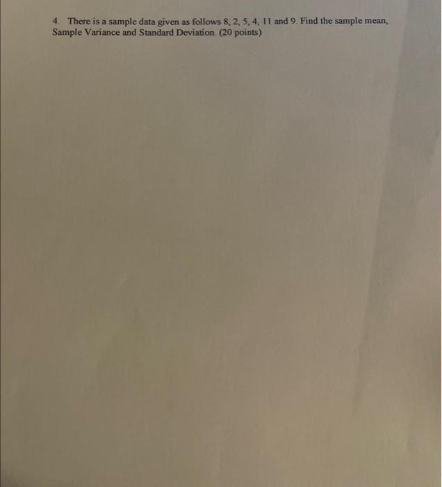 Solved 4. There is a sample data given as follows 8,2,5,4,11 | Chegg.com