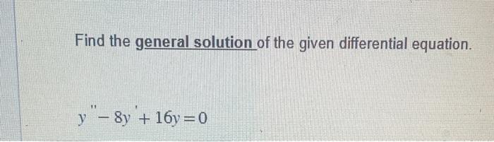 Solved Find the general solution of the given linear | Chegg.com