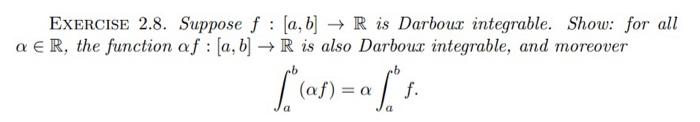 Solved EXERCISE 2.8. Suppose f:[a,b]→R is Darboux | Chegg.com
