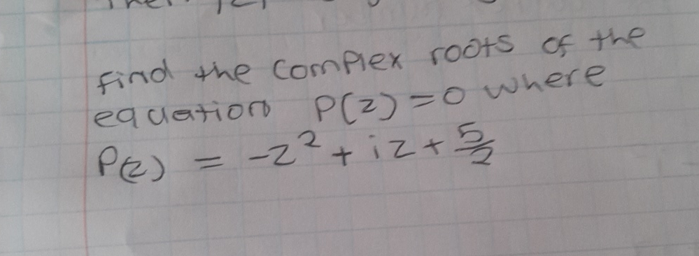 Solved find the complex roots of the equation P(z)=0 | Chegg.com