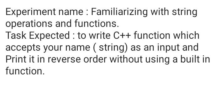 Solved Experiment name : Familiarizing with string | Chegg.com