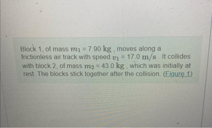 Solved Block 1 , of mass m1=7.90 kg, moves along a | Chegg.com