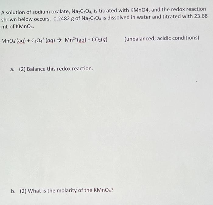Solved A solution of sodium oxalate, Na2C2O4, is titrated | Chegg.com