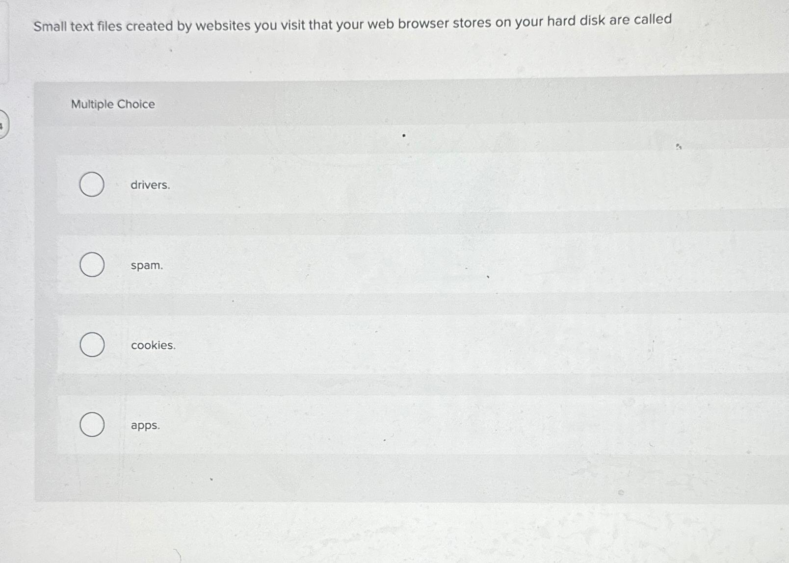 Solved Small text files created by websites you visit that | Chegg.com
