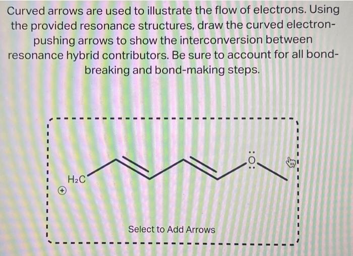 Solved Curved arrows are used to illustrate the flow of | Chegg.com