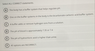 Solved Select ALL CORRECT statements.The body has a buffer | Chegg.com