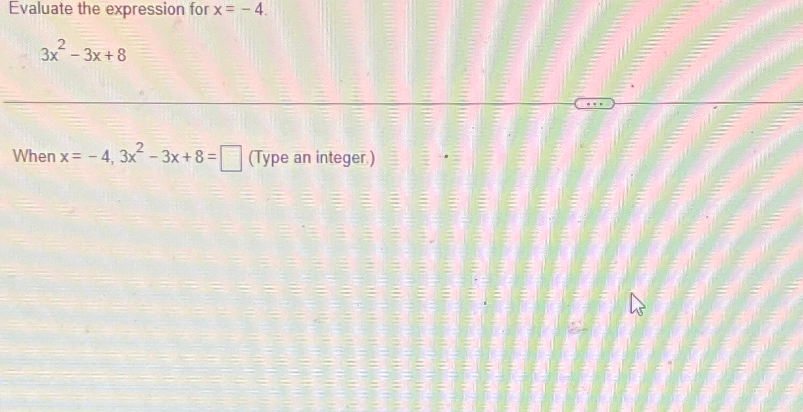 Solved Evaluate the expression for x=-4.3x2-3x+8When | Chegg.com