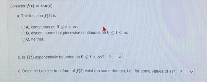 Solved Consider f(t)=tan(t). a. The function f(t) is A. | Chegg.com