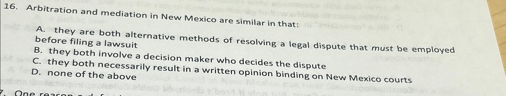 Solved Arbitration and mediation in New Mexico are similar | Chegg.com