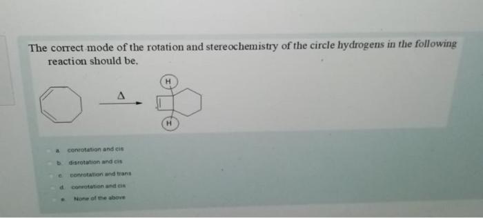Solved The correct mode of the rotation and stereochemistry | Chegg.com