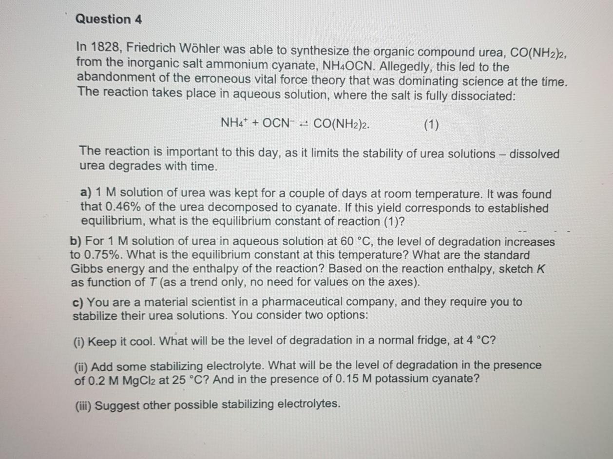 Solved Question 4 In 1828, Friedrich Wöhler was able to | Chegg.com