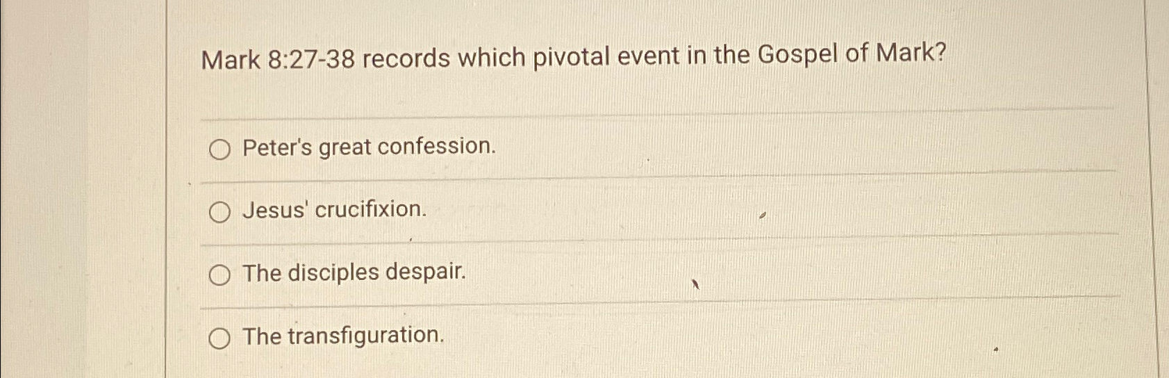 Solved Mark 8:27-38 ﻿records which pivotal event in the | Chegg.com