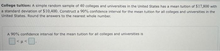 Solved College tuition: A simple random sample of 40 | Chegg.com