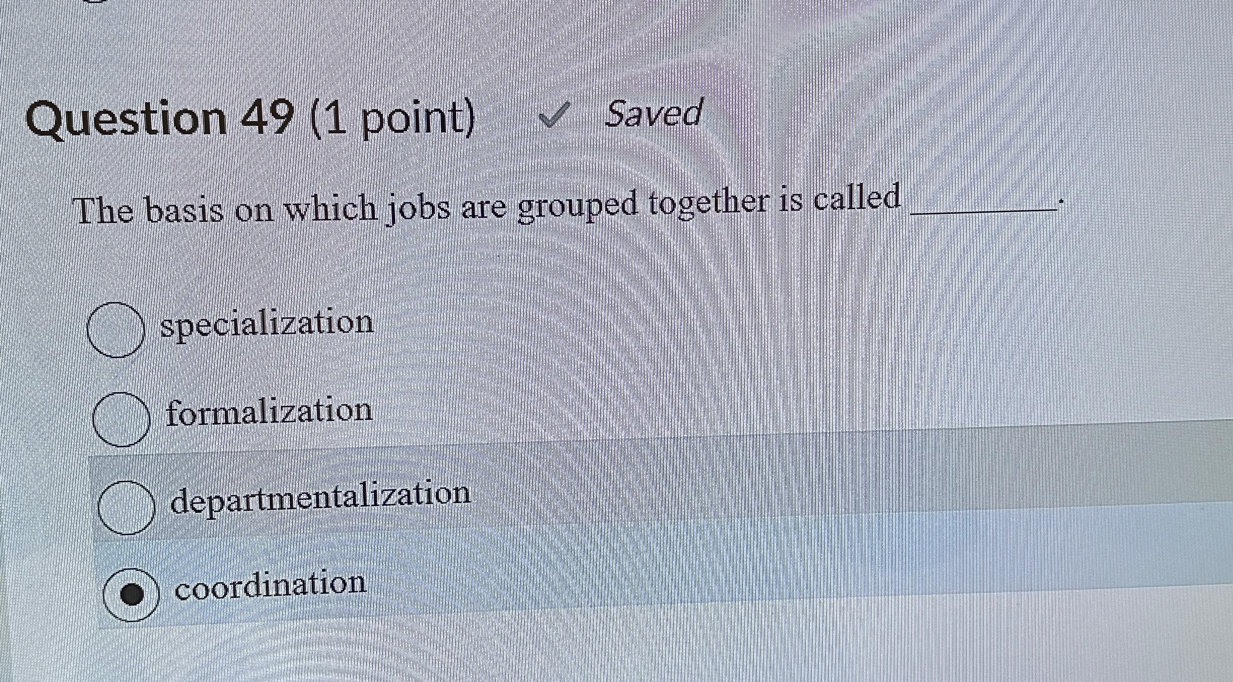 Solved Question 49 (1 ﻿point) ﻿SavedThe basis on which jobs | Chegg.com