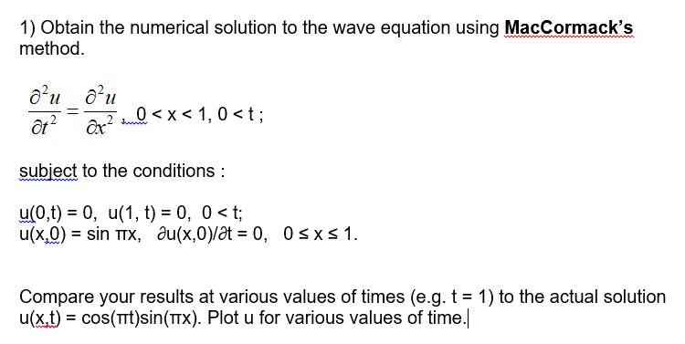 Solved Obtain the numerical solution to the wave equation | Chegg.com