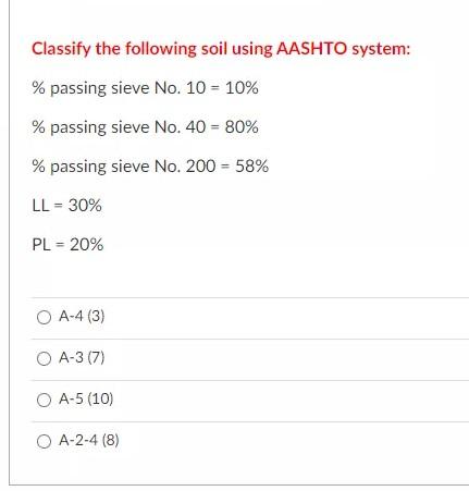 Solved Classify the following soil using AASHTO system: % | Chegg.com