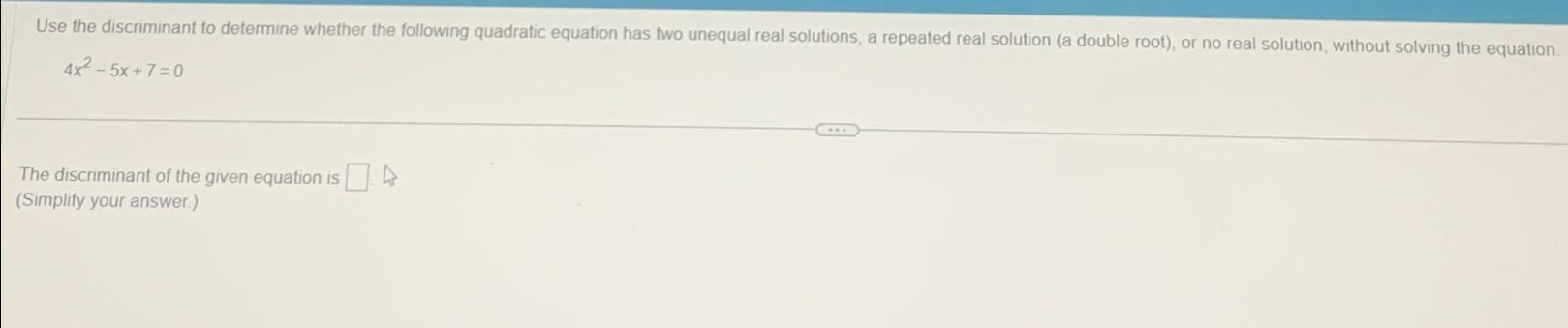 Solved Use the discriminant to determine whether the | Chegg.com
