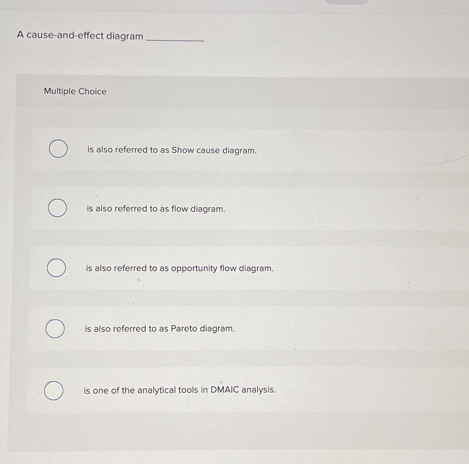 Solved A cause-and-effect diagramMultiple Choice ﻿is also | Chegg.com