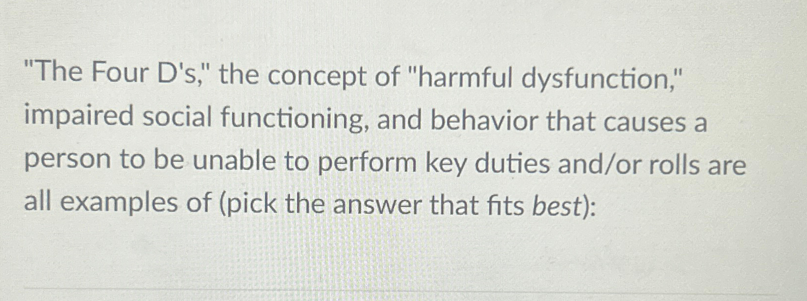 Solved "The Four D's," ﻿the concept of "harmful | Chegg.com
