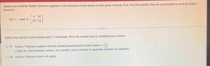 Solved f(x)=−cos7x:[14π:143π] Select the correct choice | Chegg.com