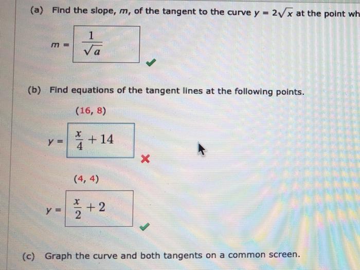 Solved (a) Find the slope, m, of the tangent to the curve y | Chegg.com