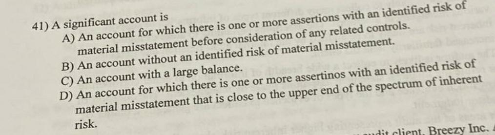 41) A significant account is A) An account for which | Chegg.com