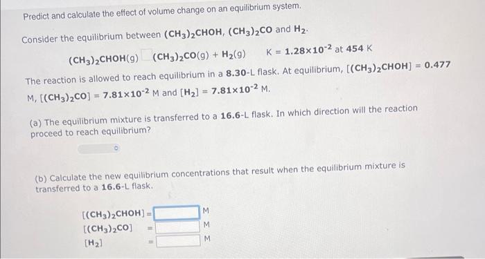 Solved Predict and calculate the effect of volume change on | Chegg.com
