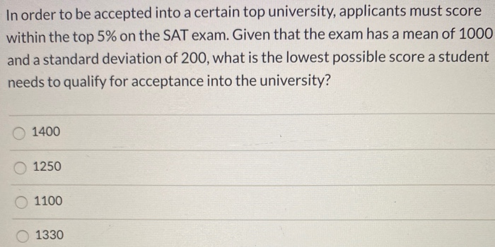 Solved In order to be accepted into a certain top | Chegg.com