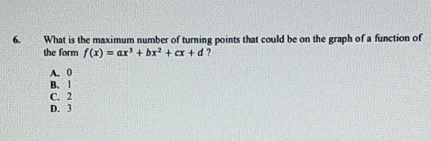 Solved 6. What is the maximum number of turning points that | Chegg.com