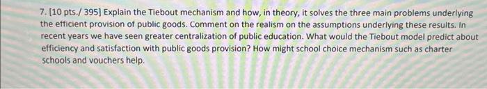 Solved 7. [10 pts./395] Explain the Tiebout mechanism and | Chegg.com