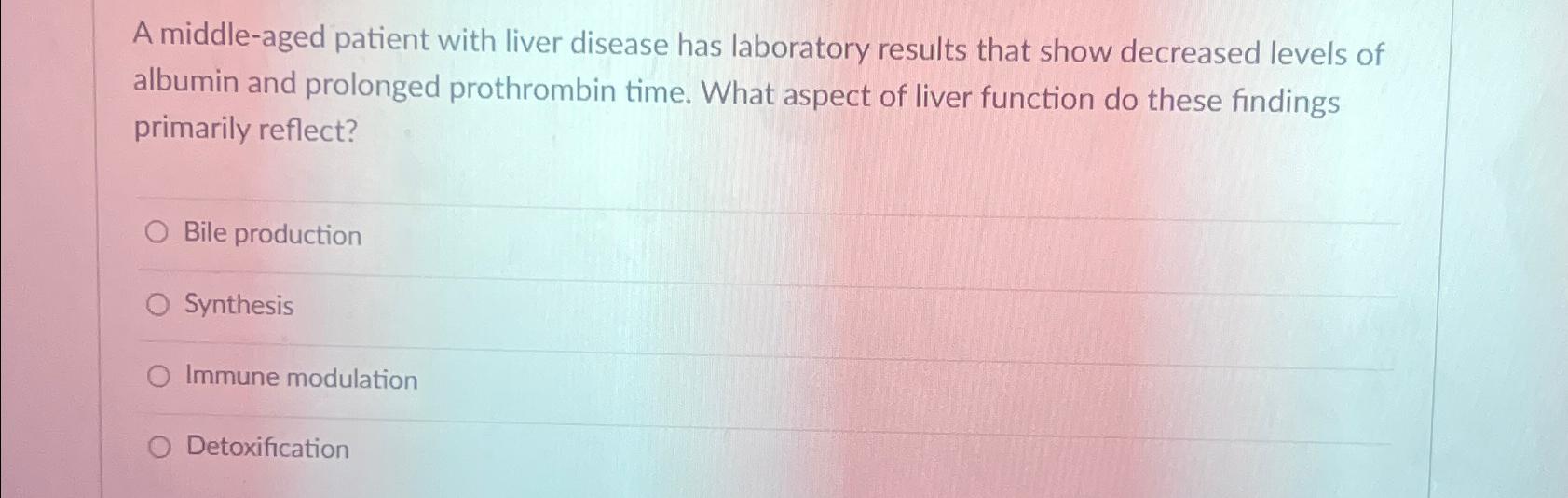 Solved A middle-aged patient with liver disease has | Chegg.com