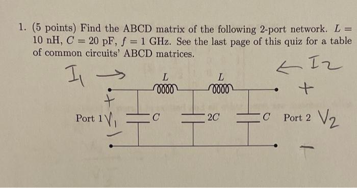 Solved 1. (5 points) Find the ABCD matrix of the following | Chegg.com