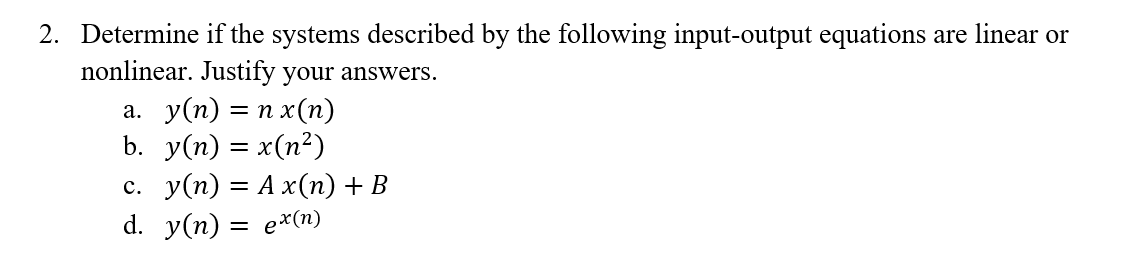 Solved Determine If The Systems Described By The Following